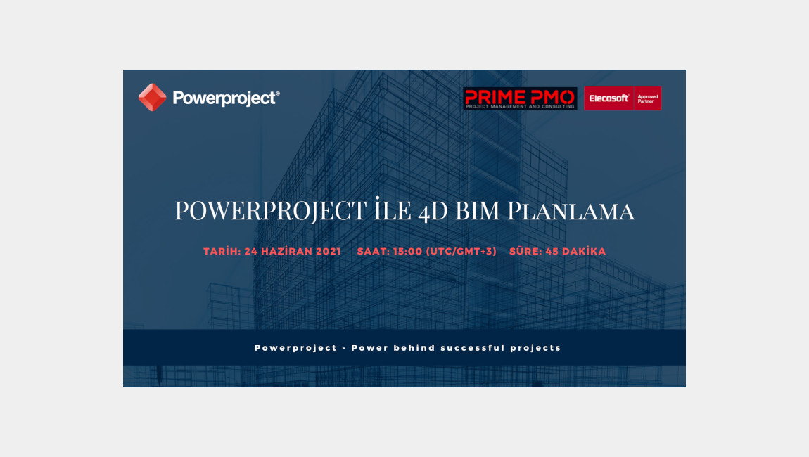 Powerproject ile 4D BIM Planlama - Prime PMO